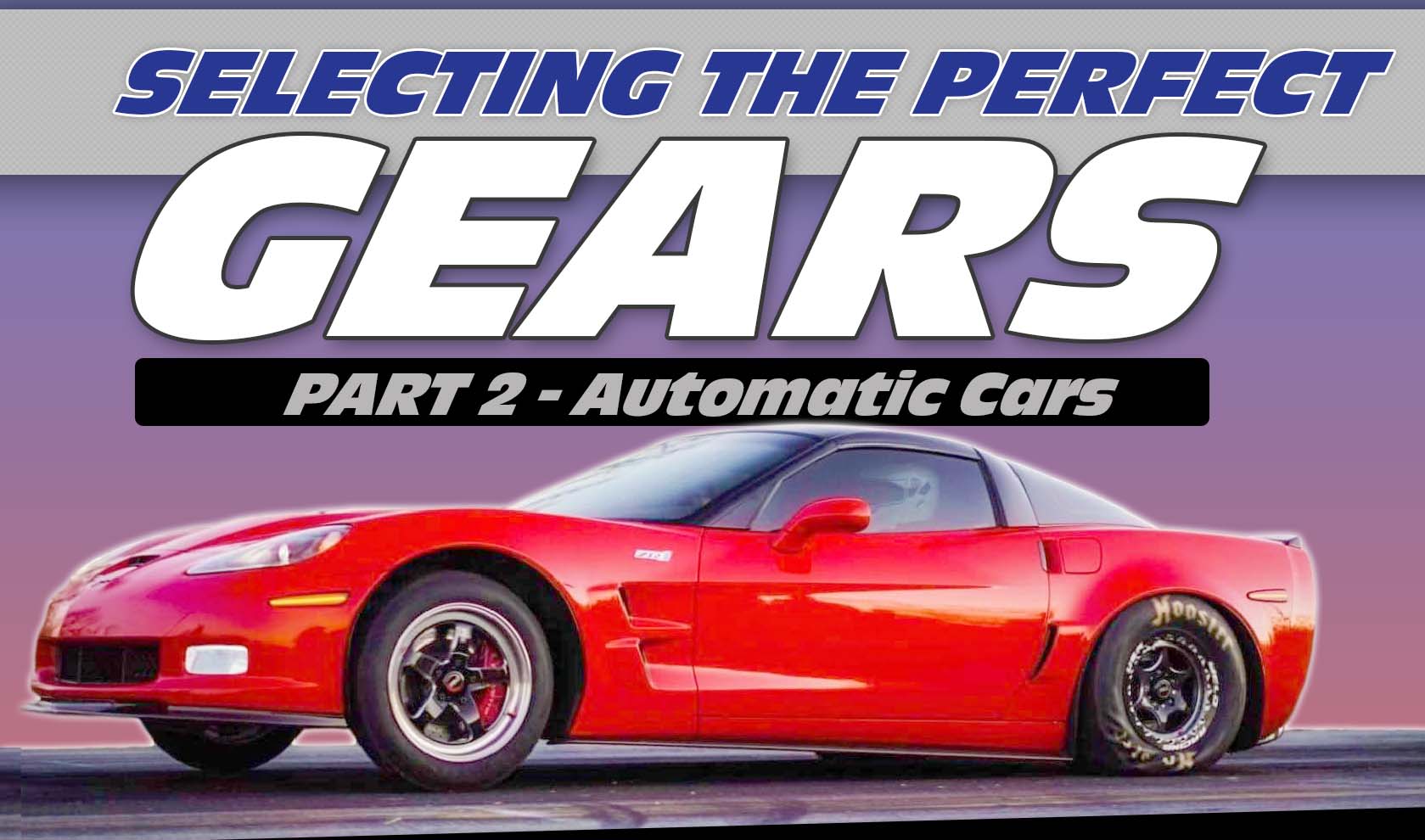 Gearing and Converter Options for Camaro and Corvette (Part 2 ...